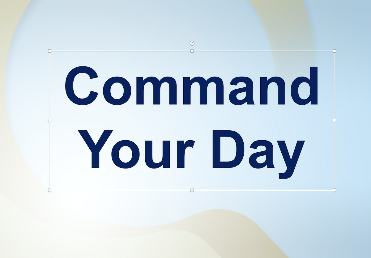 Command Your Day – RealTime Performance